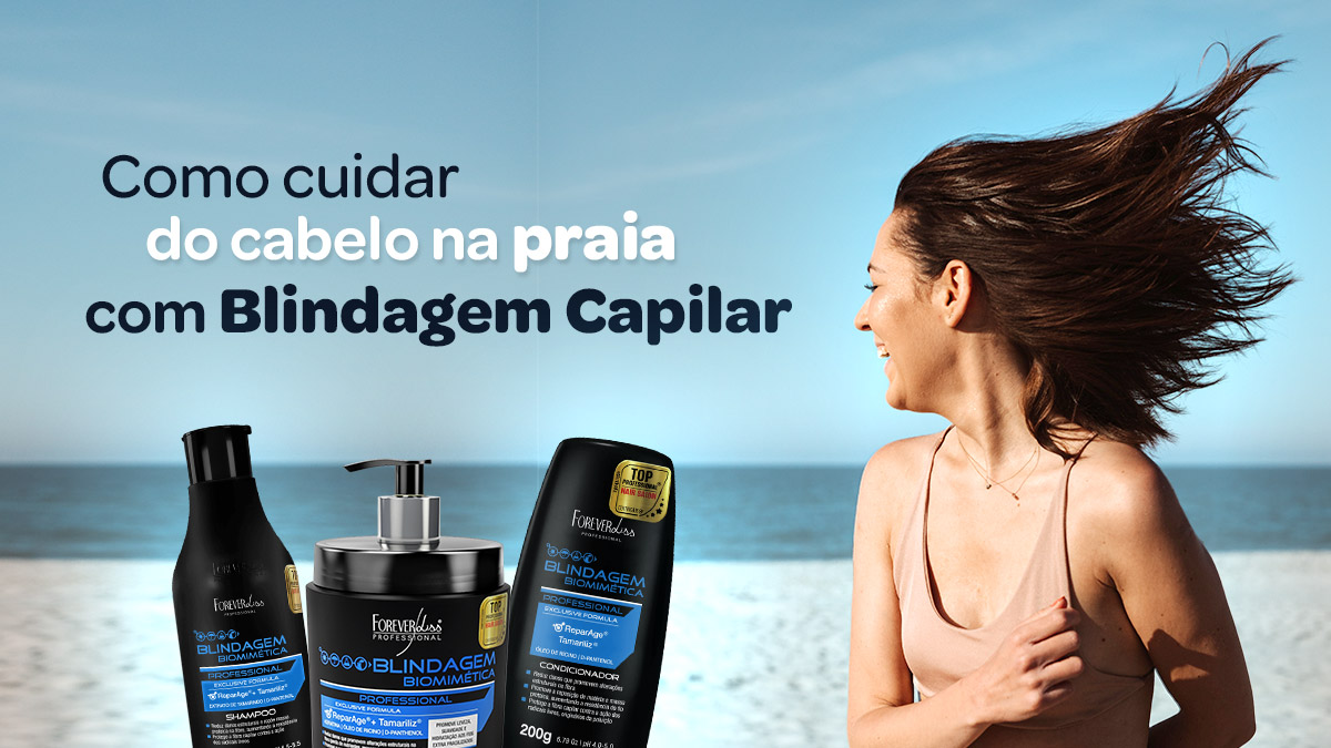 Saiba Como Cuidar Do Cabelo Na Praia Com Blindagem Capilar
